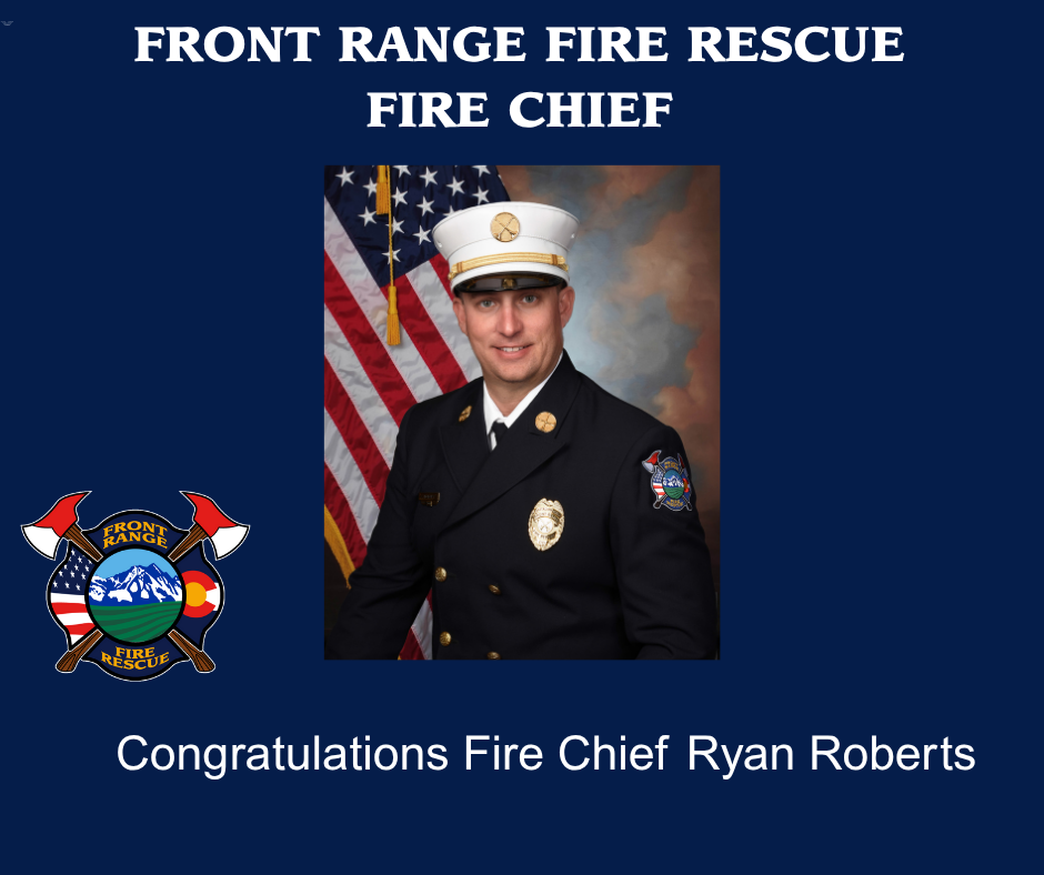 Congratulations Fire Chief Ryan Roberts | Front Range Fire Rescue